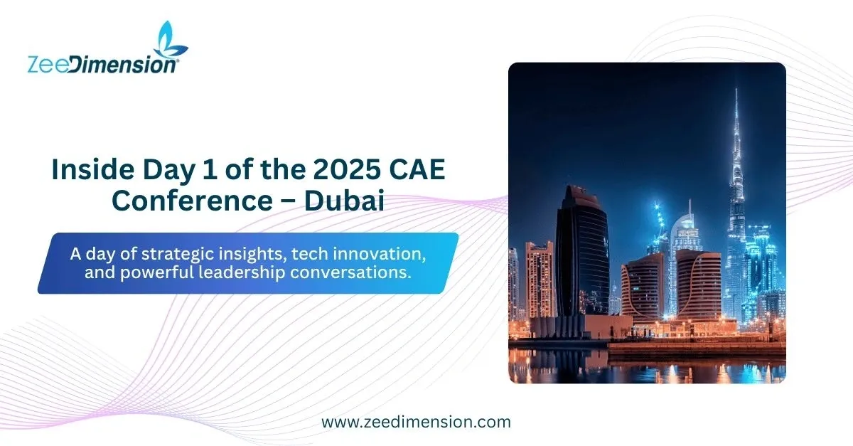 Inside Day 1 of the 2025 CAE Conference – Dubai - zeedimension.com